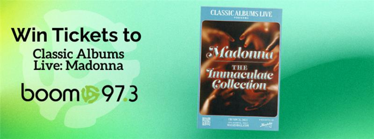 Win tickets to see Classic Albums Live Present: Madonna | boom 97.3 ...